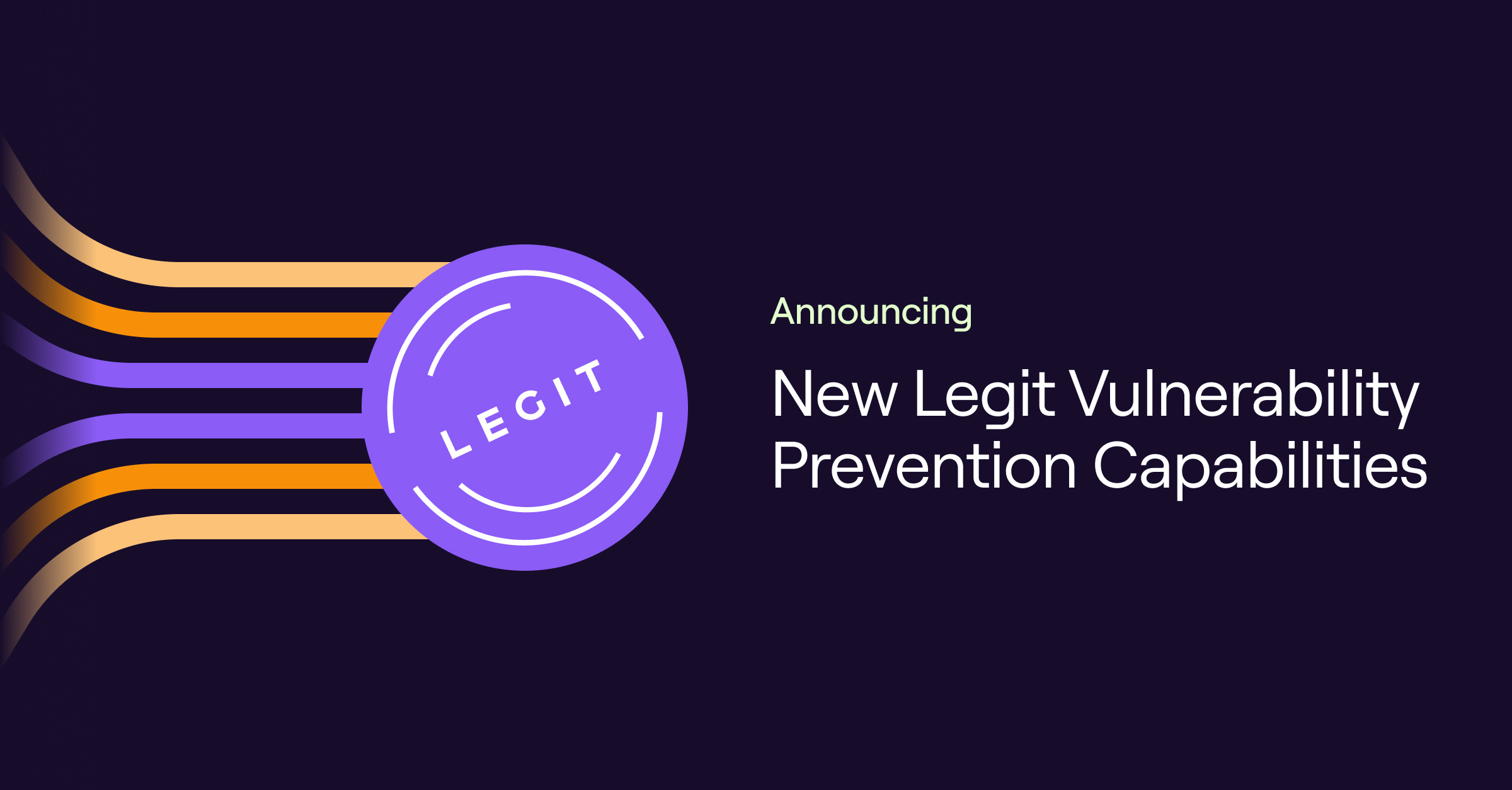 Legit Announces New Vulnerability Prevention Capabilities